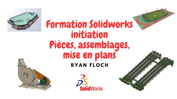 Formation SolidWorks initiation - Ryan FLOCH